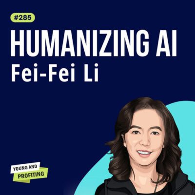 Fei-Fei Li: The “Godmother of AI”, Keeping Humanity at the Heart of the ...